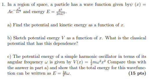 Solved 1. In a region of space, a particle has a wave | Chegg.com