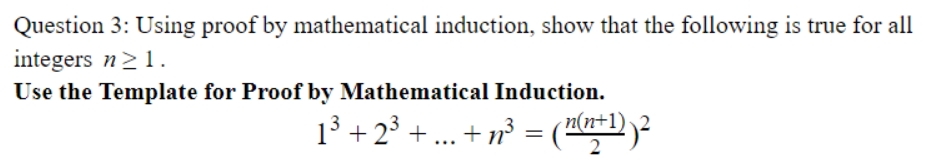 Solved Question 3: Using proof by mathematical induction, | Chegg.com