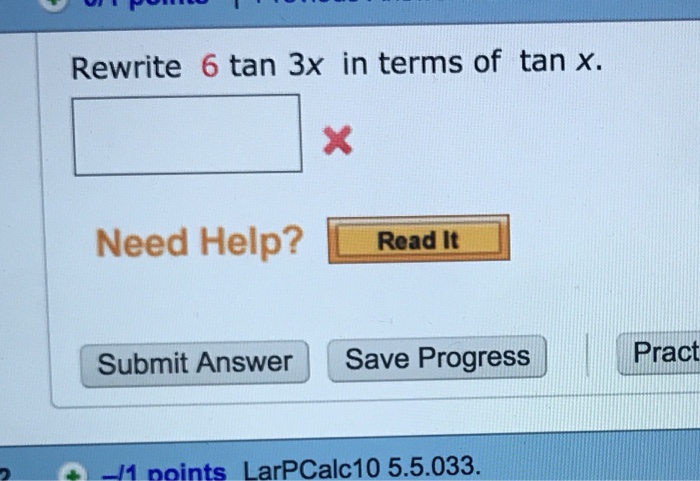 Solved Rewrite 6 tan 3x in terms of tan x. Need Help? Read | Chegg.com