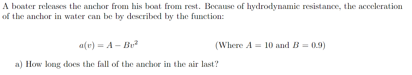 Solved A boater releases the anchor from his boat from rest. | Chegg.com