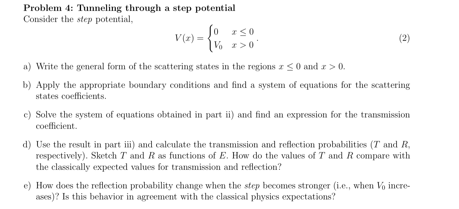 Solved Problem 4: Tunneling through a step potentialConsider | Chegg.com
