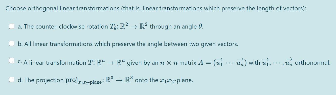 Solved Choose orthogonal linear transformations (that is, | Chegg.com