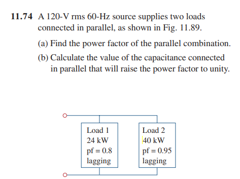 Solved 11.74 A 120-V rms 60-Hz source supplies two loads | Chegg.com