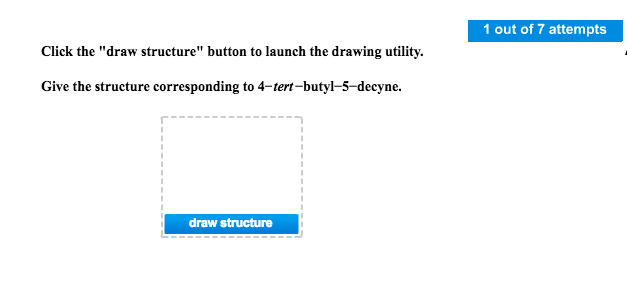 Solved 1 out of 7 attempts Click the "draw structure" button | Chegg.com