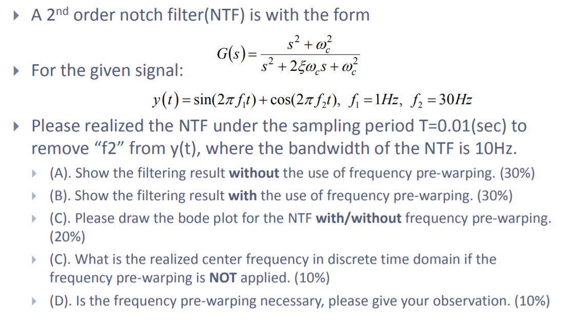 + A 2nd order notch filter(NTF) is with the form s? | Chegg.com