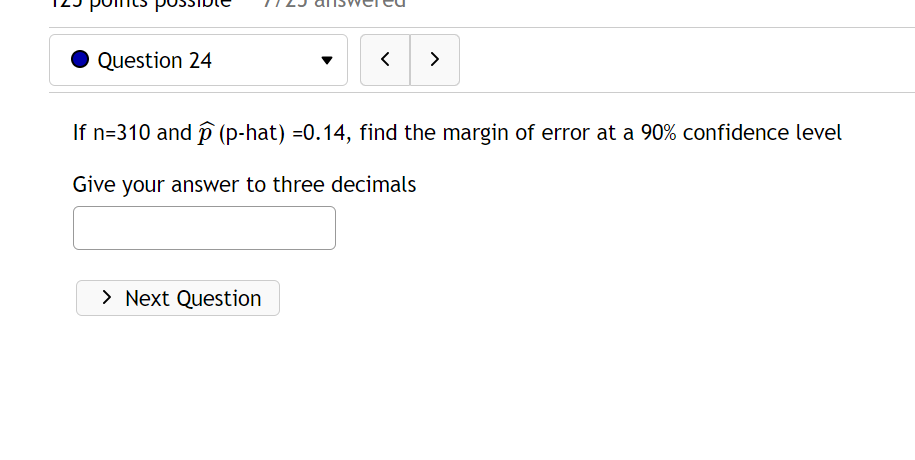 Solved If n=310 and p (p-hat) =0.14, find the margin of | Chegg.com