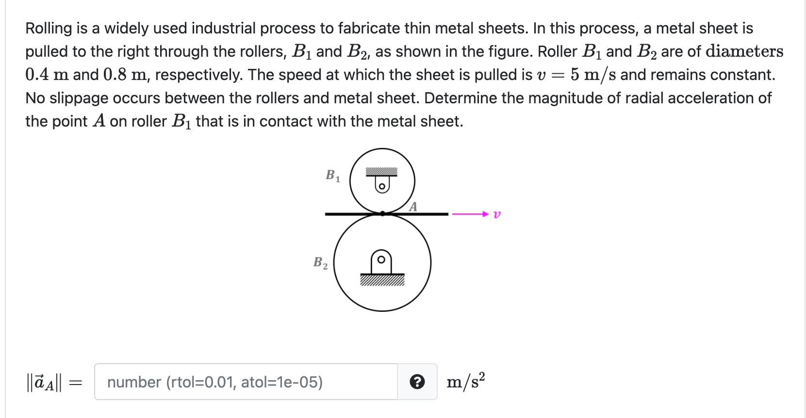 Solved Rolling is a widely used industrial process to | Chegg.com