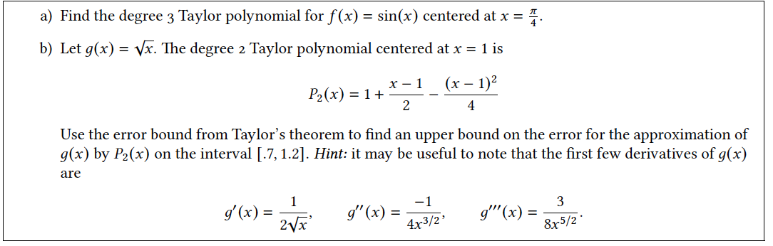 Solved a) Find the degree 3 Taylor polynomial for f(x) = | Chegg.com