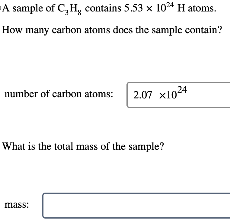 Solved A sample of C3H8 ﻿contains 5.53×1024H ﻿atoms.How many | Chegg.com