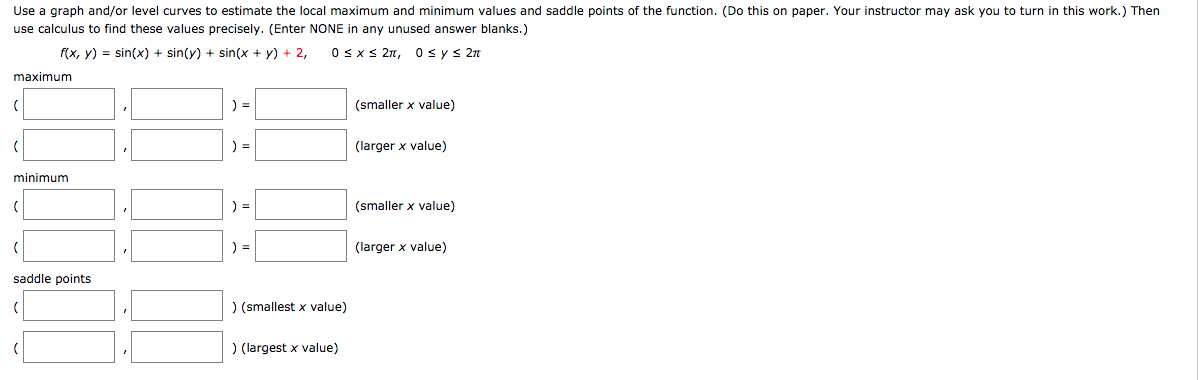 Solved Use a graph and/or level curves to estimate the local | Chegg.com
