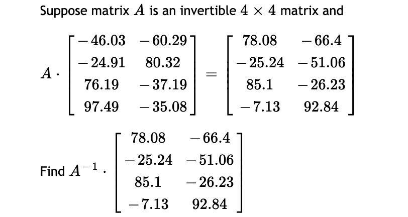 Solved Suppose matrix A is an invertible 4 x 4 matrix and | Chegg.com