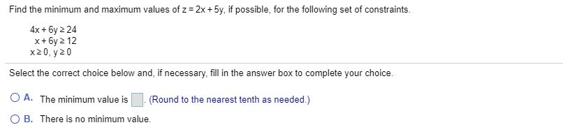 Solved Find the minimum and maximum values of z = 2x + 5y, | Chegg.com