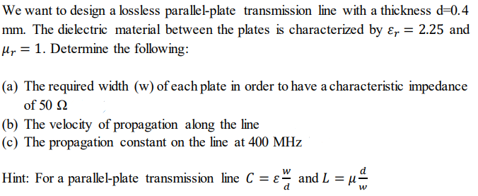 Solved We want to design a lossless parallel-plate | Chegg.com