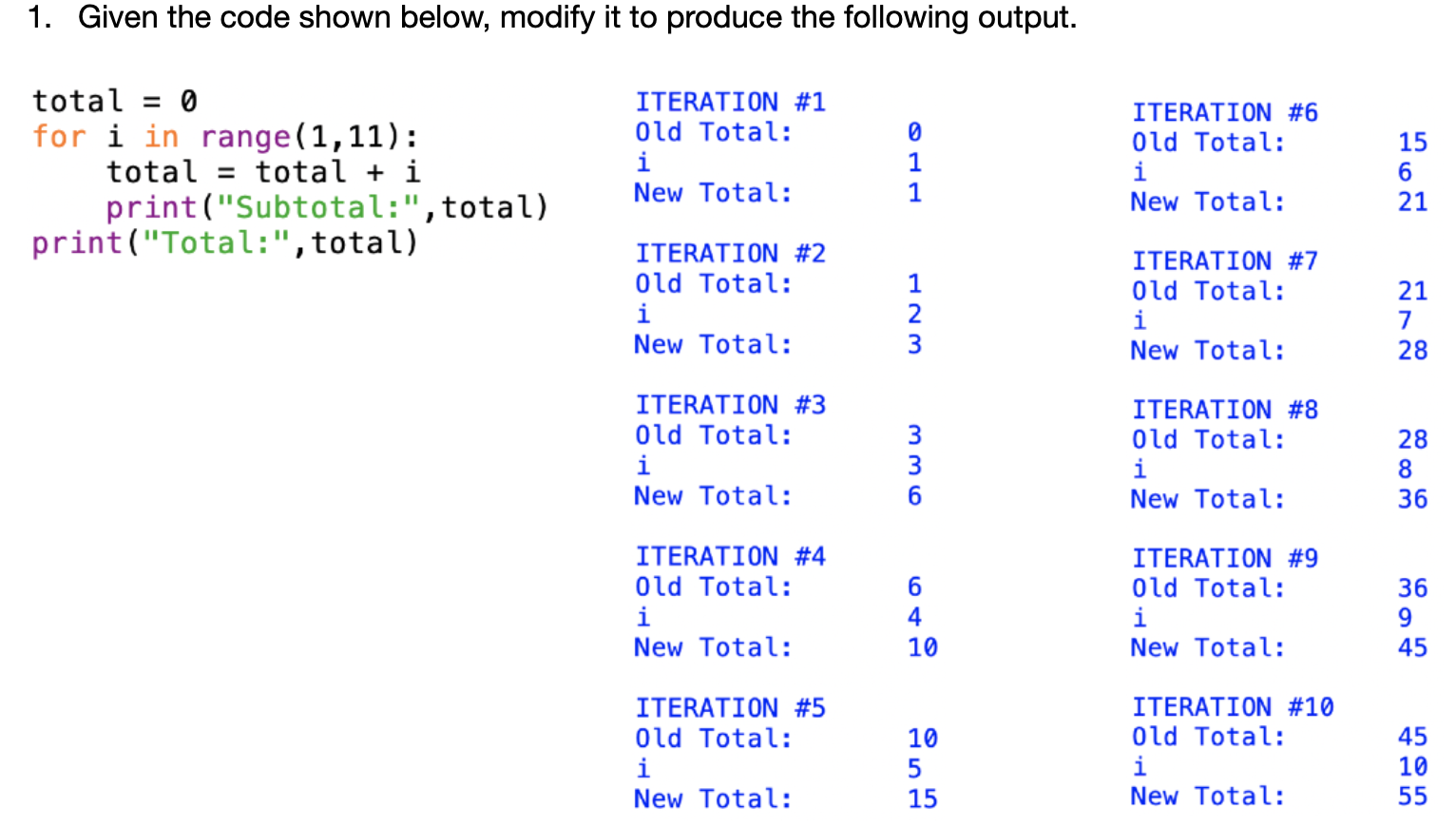 Solved 1. Given the code shown below, modify it to produce | Chegg.com
