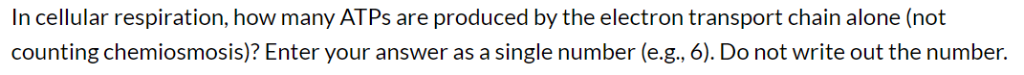 Solved In cellular respiration, how many ATPs are produced | Chegg.com