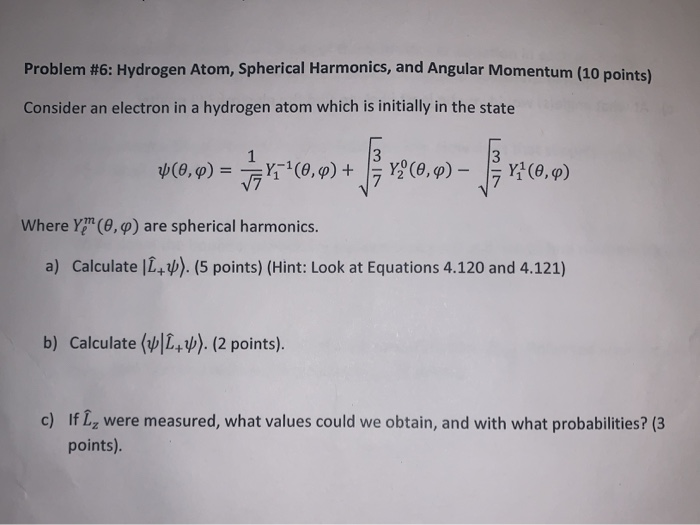 Solved Problem #6: Hydrogen Atom, Spherical Harmonics, and | Chegg.com