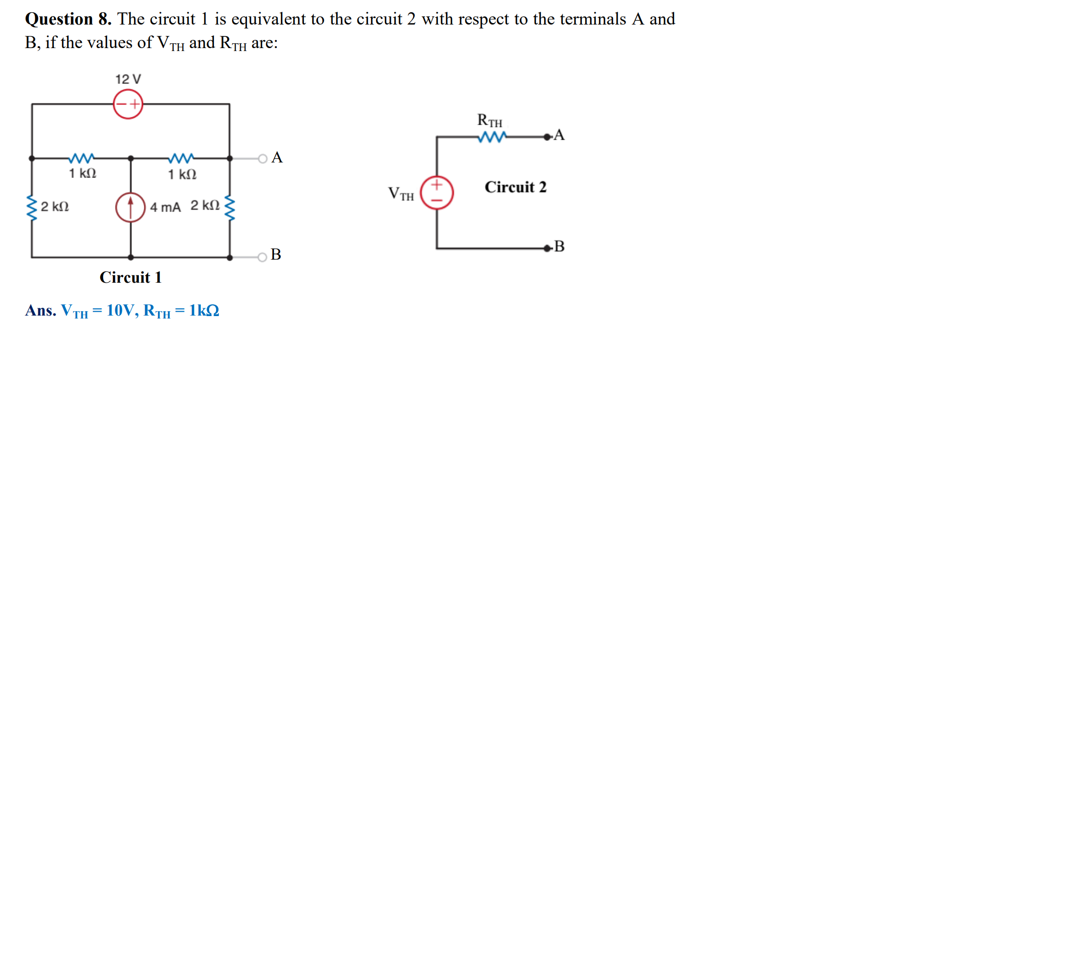 Solved Question 8. The circuit 1 is equivalent to the | Chegg.com