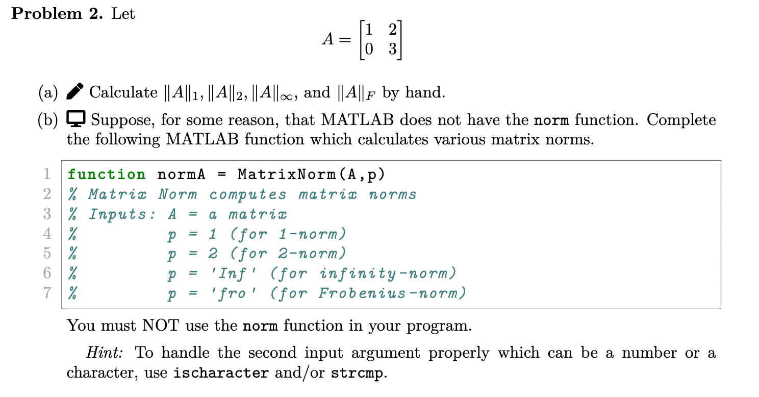 Solved A=[1023] (a) Calculate ∥A∥1,∥A∥2,∥A∥∞, and ∥A∥F by | Chegg.com