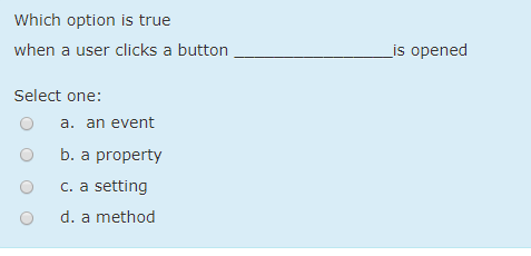 Solved Which option is true when a user clicks a button _is | Chegg.com