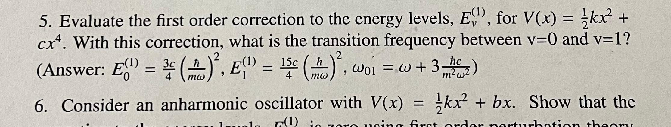 Solved 5 Evaluate The First Order Correction To The Energy