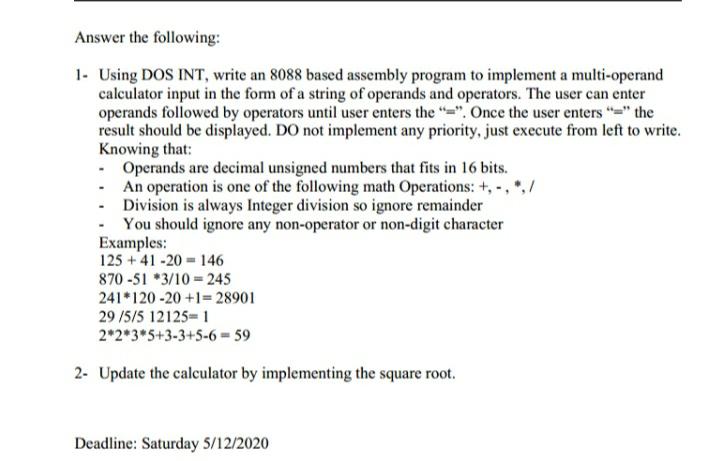 Solved Answer the following: 1. Using DOS INT, write an 8088 | Chegg.com