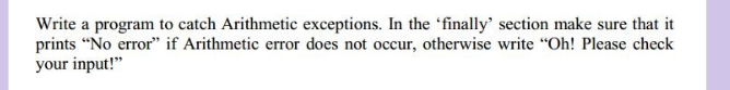 Solved Write a program to catch Arithmetic exceptions. In | Chegg.com