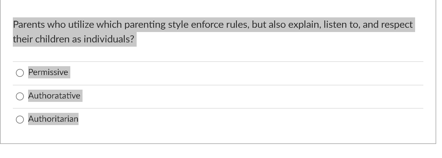 Solved Parents who utilize which parenting style enforce | Chegg.com