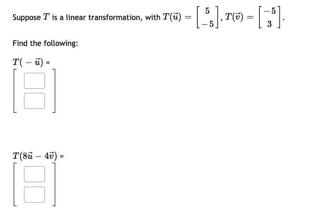 Solved Suppose T is a linear transformation, with | Chegg.com