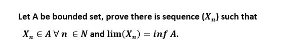 Solved Let A be bounded set, prove there is sequence (Xn) | Chegg.com
