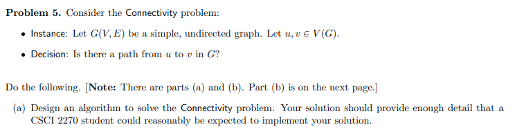 Solved Problem 5. Consider the Connectivity problem: • | Chegg.com