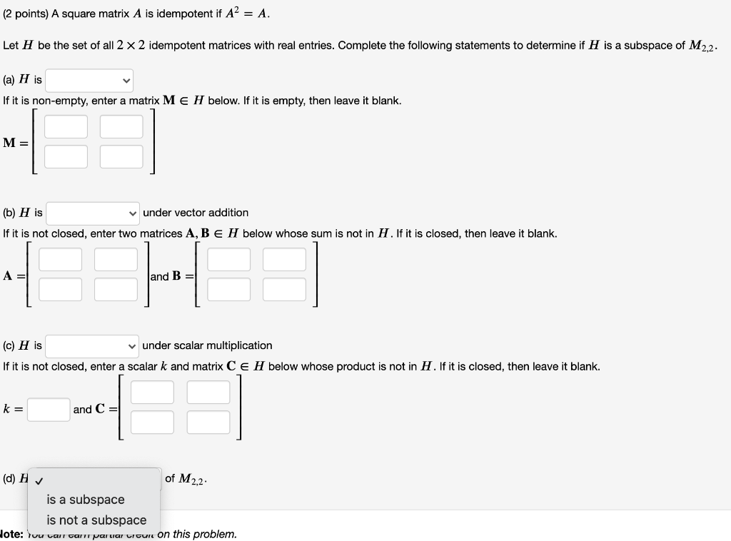 Solved (2 points) A square matrix A is idempotent if A2 = A. | Chegg.com