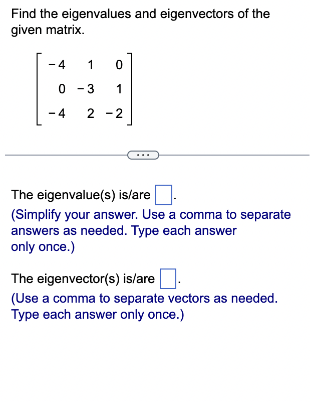 Solved Find the eigenvalues and eigenvectors of thegiven | Chegg.com