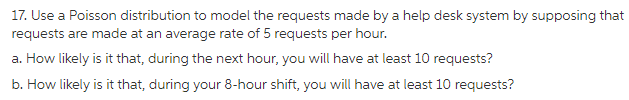 Solved 17. Use a Poisson distribution to model the requests | Chegg.com