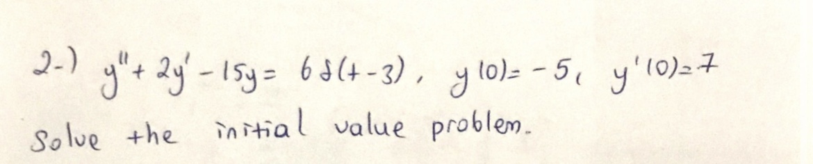 Solved 2-) \\( y^{\\prime \\prime}+2 y^{\\prime}-15 y=6 | Chegg.com
