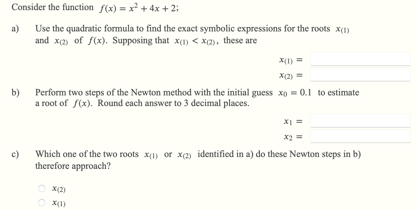 Solved Consider the function f(x) = x2 + 4x + 2; = a) Use | Chegg.com