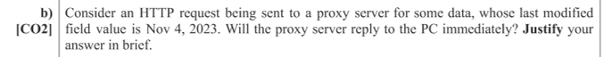 Solved b) ﻿Consider an HTTP request being sent to a proxy | Chegg.com