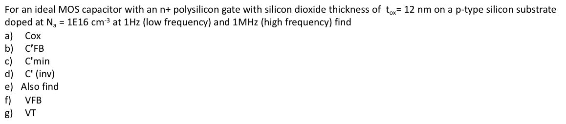 Solved For an ideal MOS capacitor with an n+ polysilicon | Chegg.com