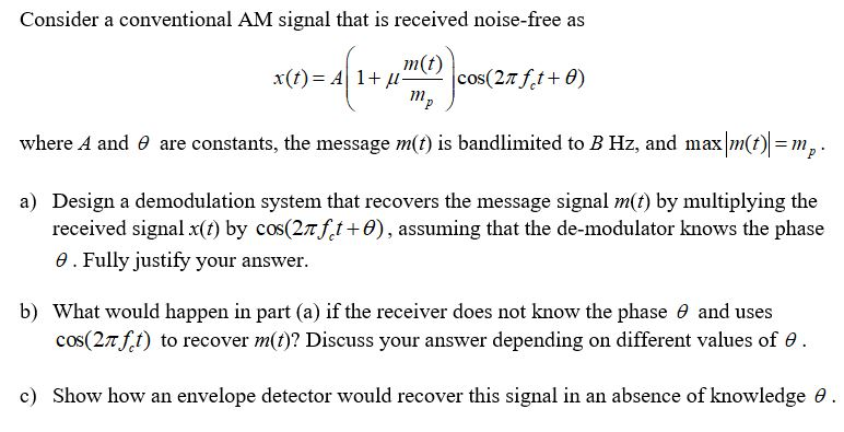 Solved Consider a conventional AM signal that is received | Chegg.com