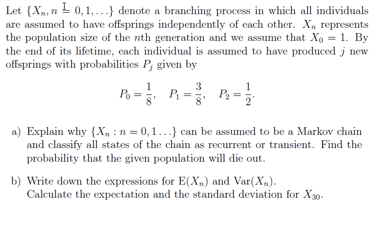 Let {Xn, n 0,1,...} denote a branching process in | Chegg.com