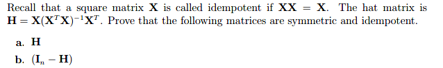Solved Recall that a square matrix X is called idempotent if | Chegg.com