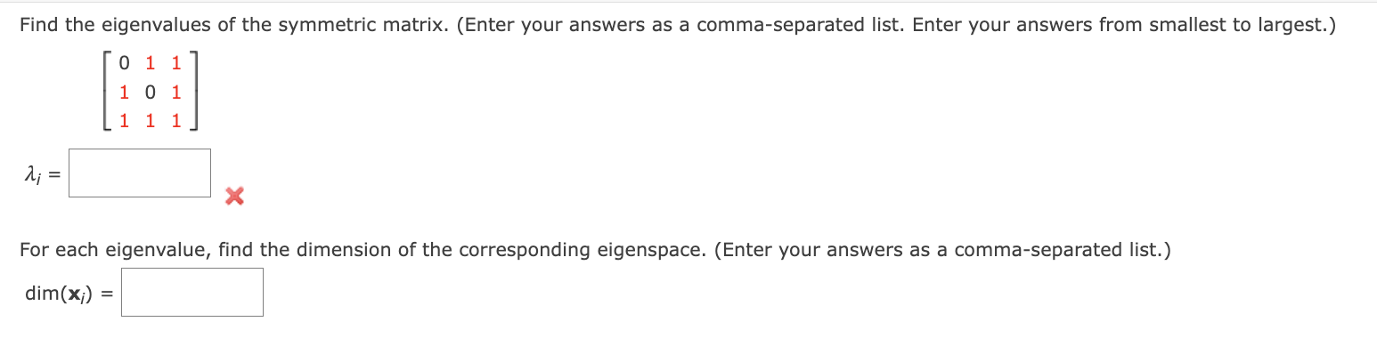 Solved Find the eigenvalues of the symmetric matrix. (Enter | Chegg.com