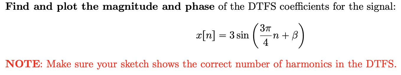 Solved Find and plot the magnitude and phase of the DTFS | Chegg.com