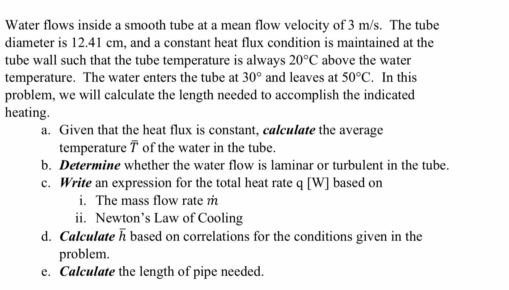 Solved Water flows inside a smooth tube at a mean flow | Chegg.com