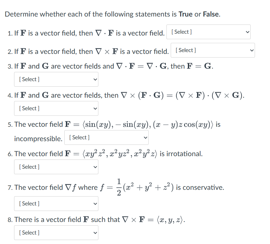 Solved 3. If F and G are vector fields and ∇⋅F=∇⋅G, then | Chegg.com