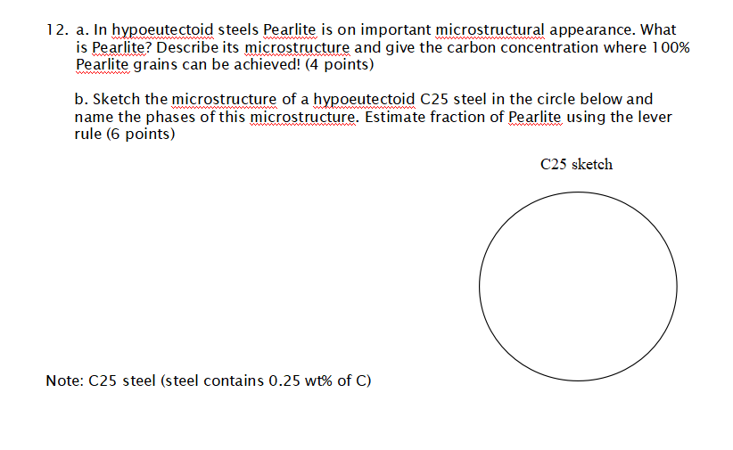 Solved 12. a. In hypoeutectoid steels Pearlite is on | Chegg.com