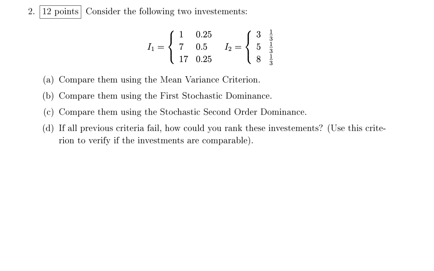 Solved 2. 12 points Consider the following two investements: | Chegg.com
