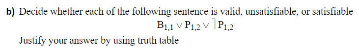 Solved (Propositional logic) Assume we have the following | Chegg.com