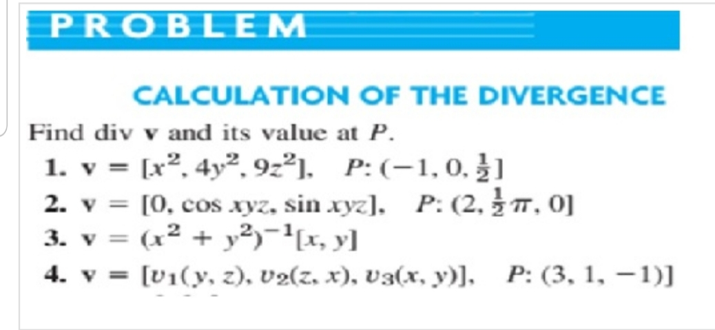 Solved PROBLEM CALCULATION OF THE DIVERGENCE Find div v and | Chegg.com