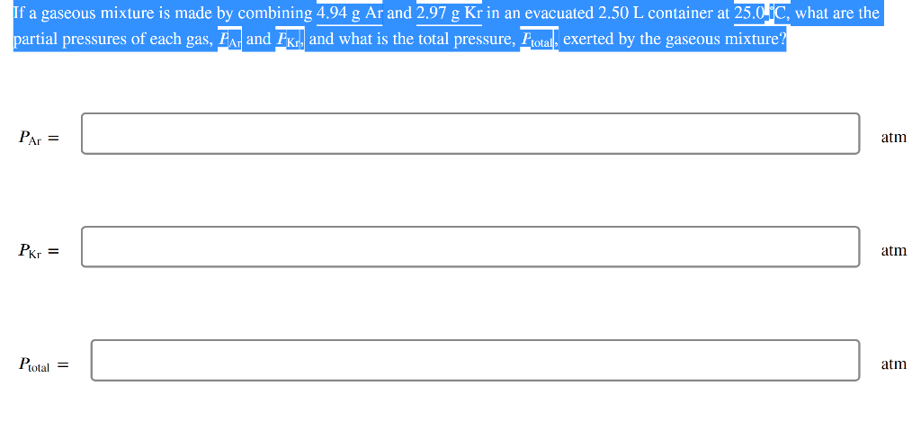 Solved If a gaseous mixture is made by combining 4.94 g Ar | Chegg.com