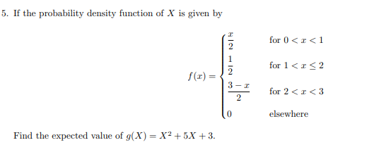 Solved 5. If the probability density function of X is given | Chegg.com